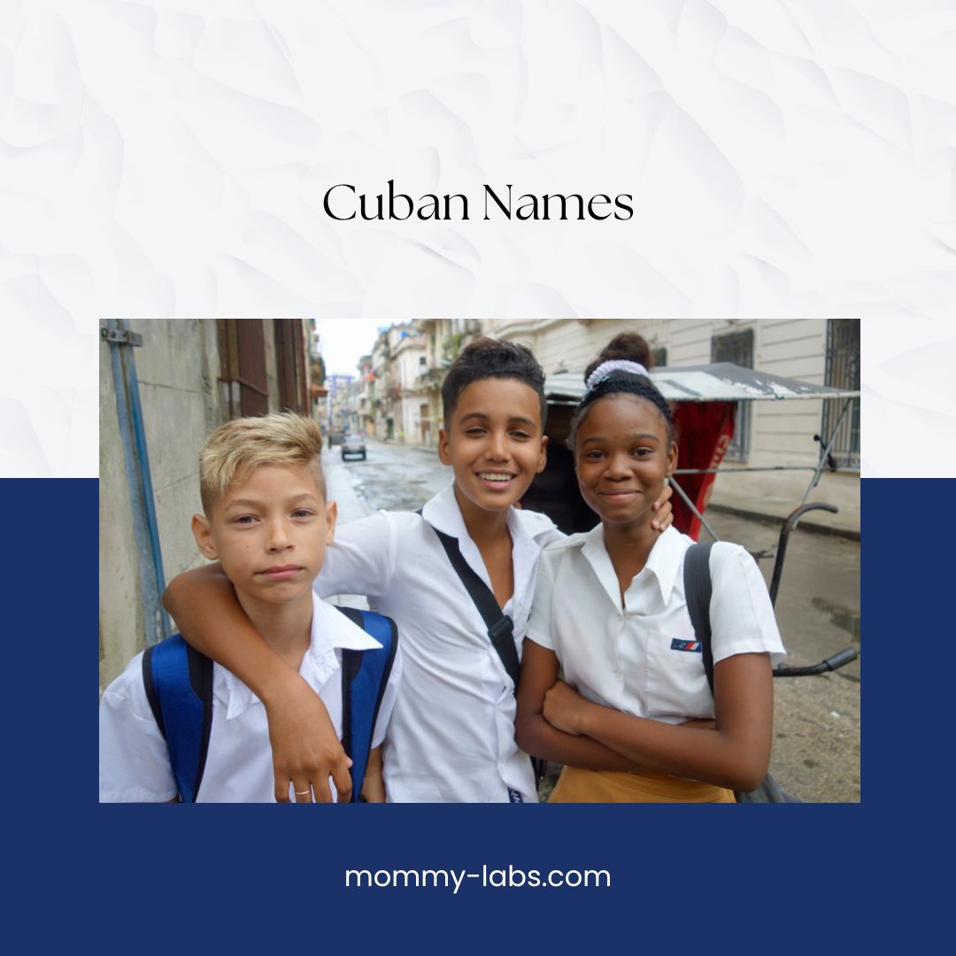 Cuban Names - 190 Popular To Funny With Captivating Meanings