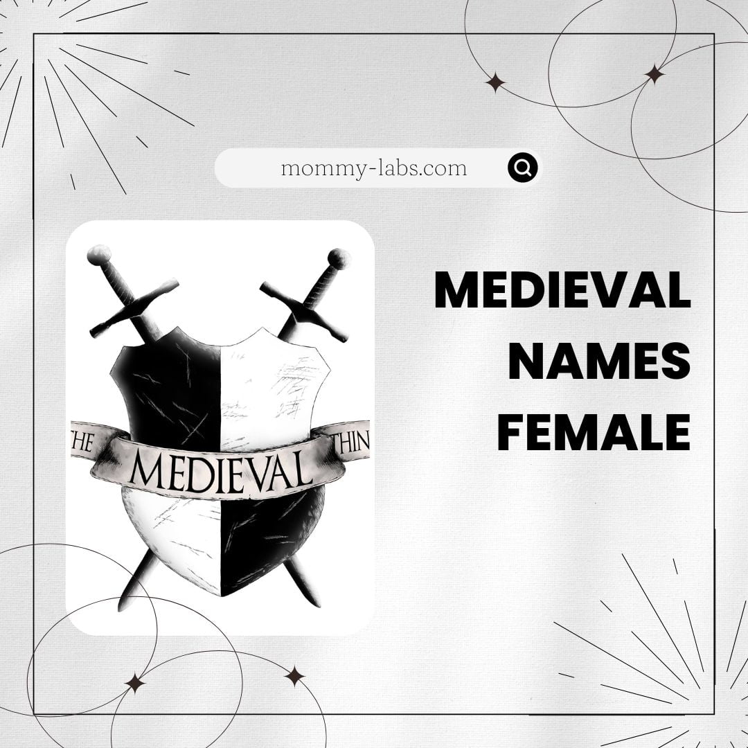 Medieval Names Female - Meanings and Origins to Inspire